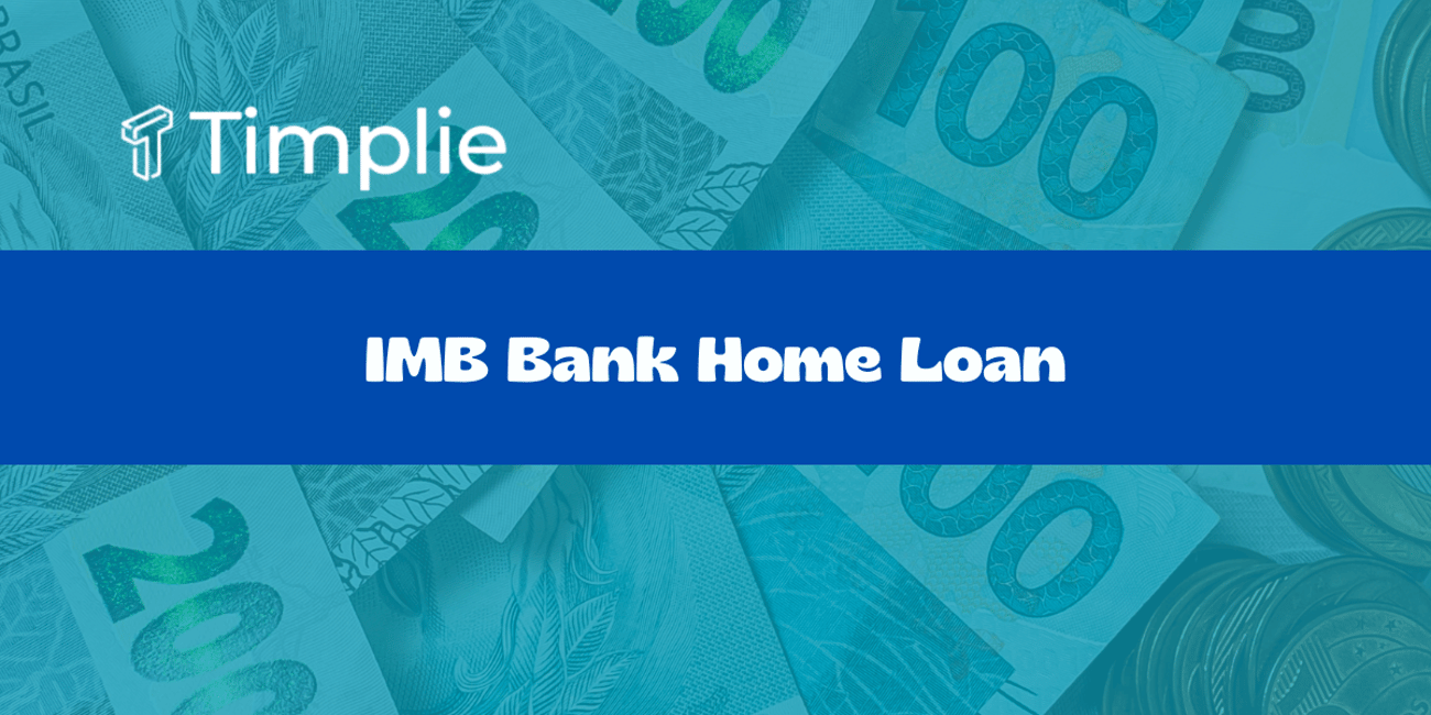 IMB Bank Home Loan: Check everything you need to know